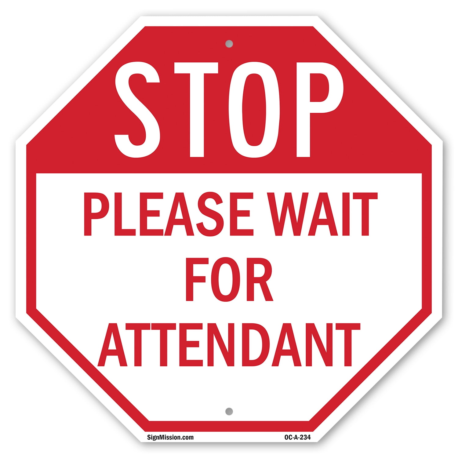 Stop Please Wait for Attendant 10 inch X 10 inch Octagon Plastic Sign ...