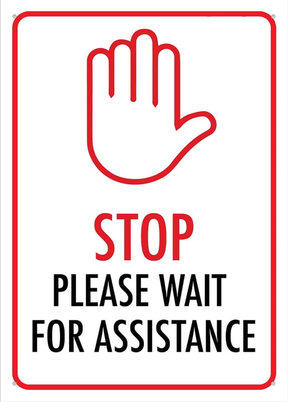 Stop Please Wait For Assistance Sign Metal 12X8 Inch Rust Free Aluminum ...