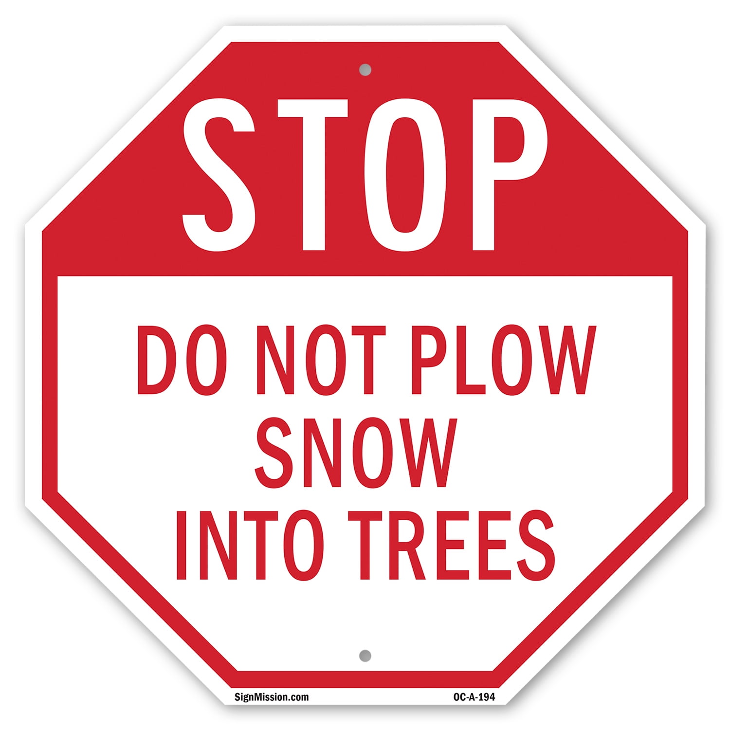 Stop Do Not Plow Snow into Trees 10 inch X 10 inch Octagon Rust Free ...