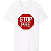 Stop Pre Shirt