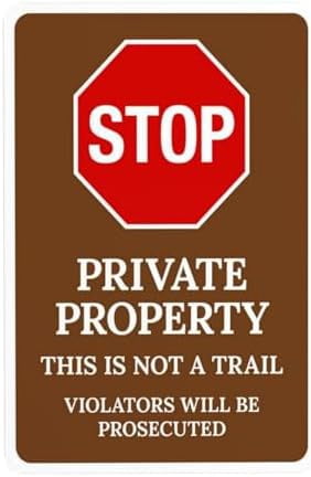 Stop Private Property Not A Trail Violators Will Be Prosecuted Warning ...