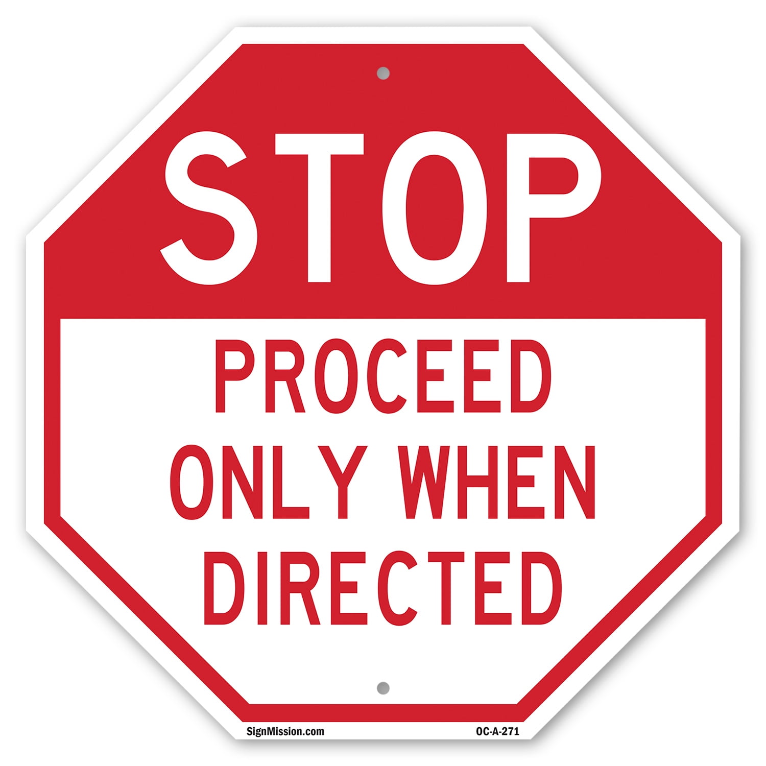 Stop Proceed Only When Directed 18 inch X 18 inch Octagon Plastic Sign ...