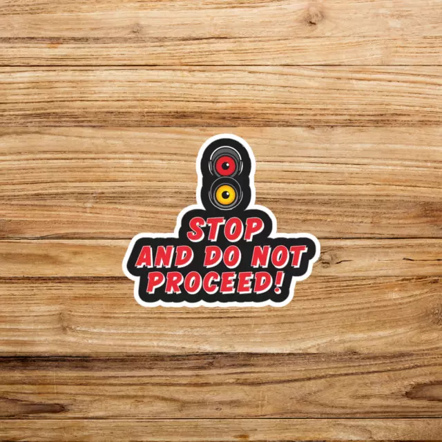 Stop And Do Not Proceed Traffic Light Vinyl Sticker Decalphone Decal ...