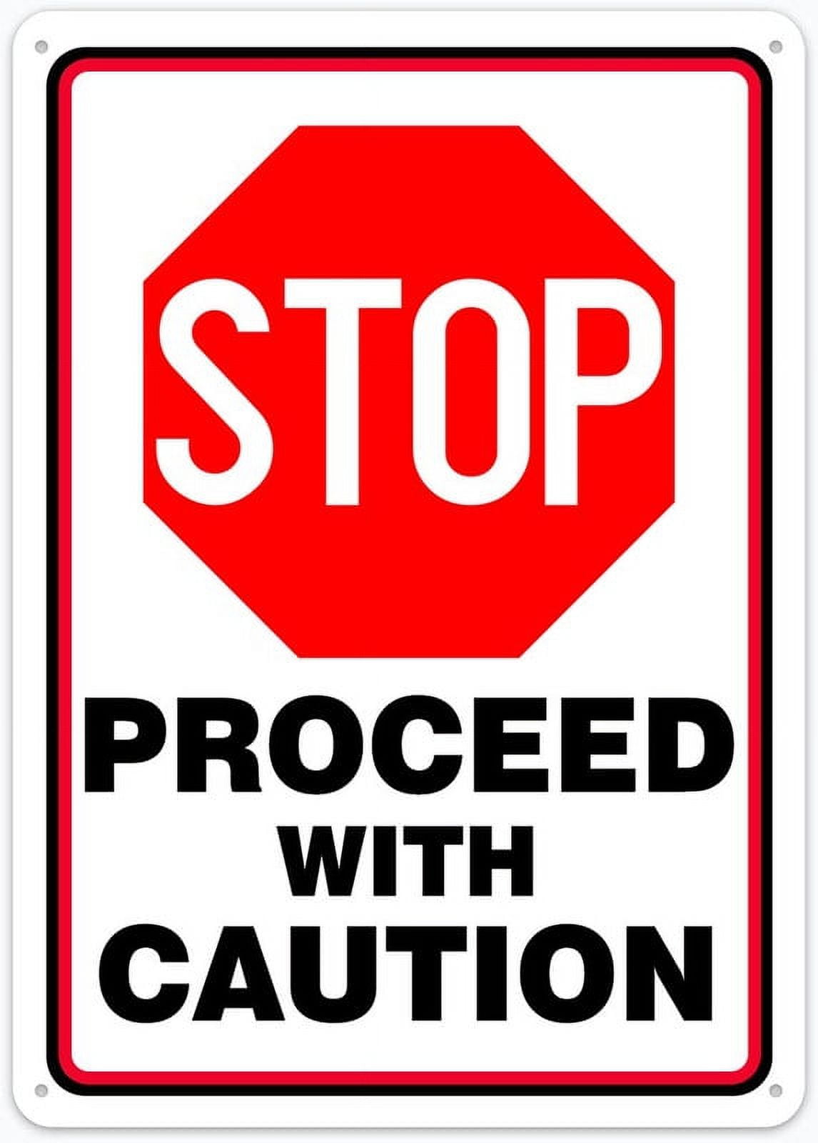 Stop Proceed With Caution Rust Free Aluminum 12 X 8 in, Weatherproof ...