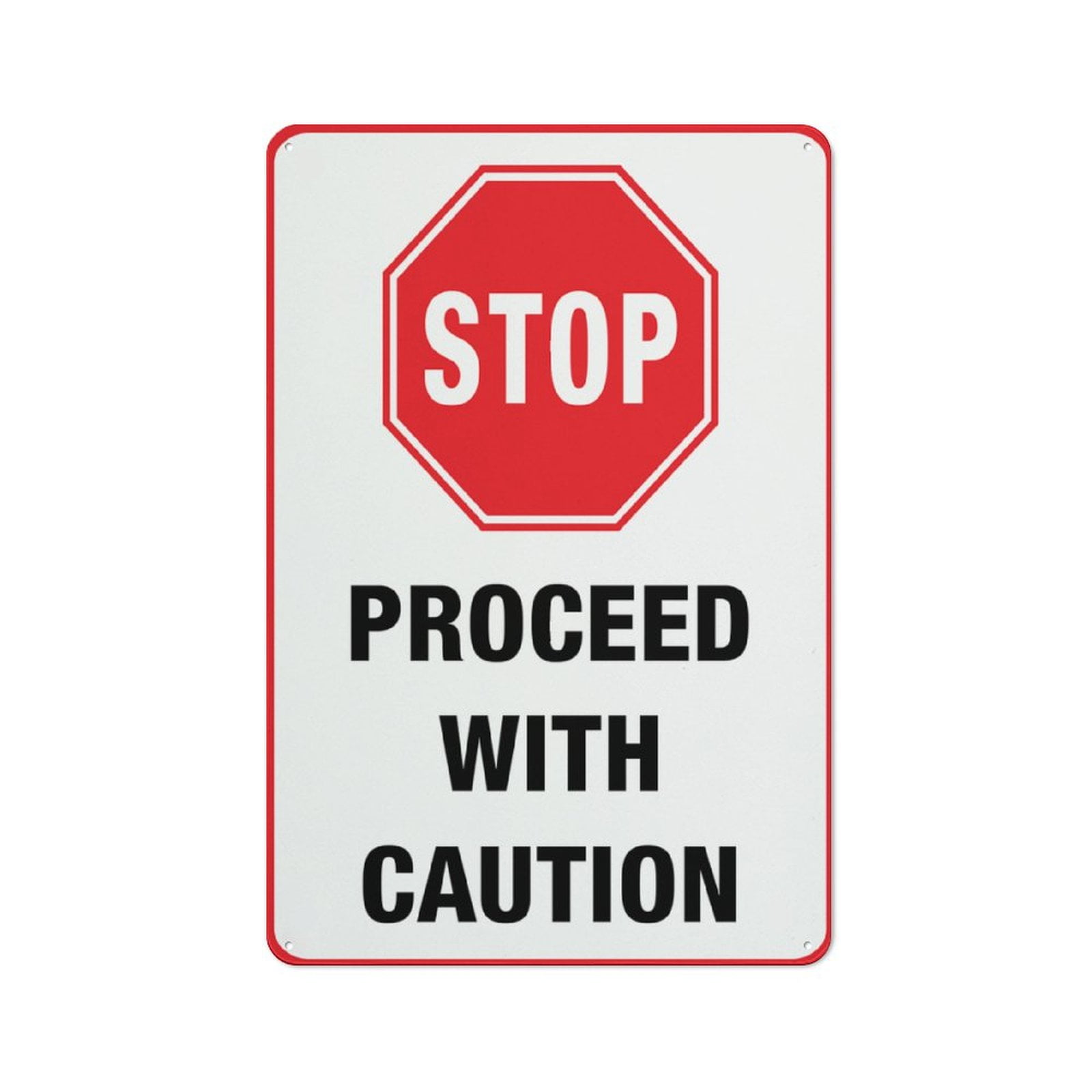 Stop - Proceed With Caution Sign Sign, 8 X 12 Grade Sheeting Rust Free ...
