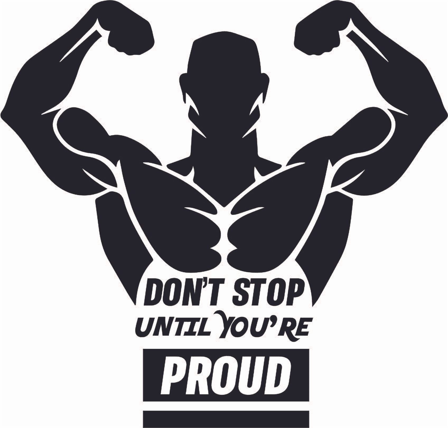 Don't Stop Until You're Proud Gym Fitness Exercise Weightlifting ...