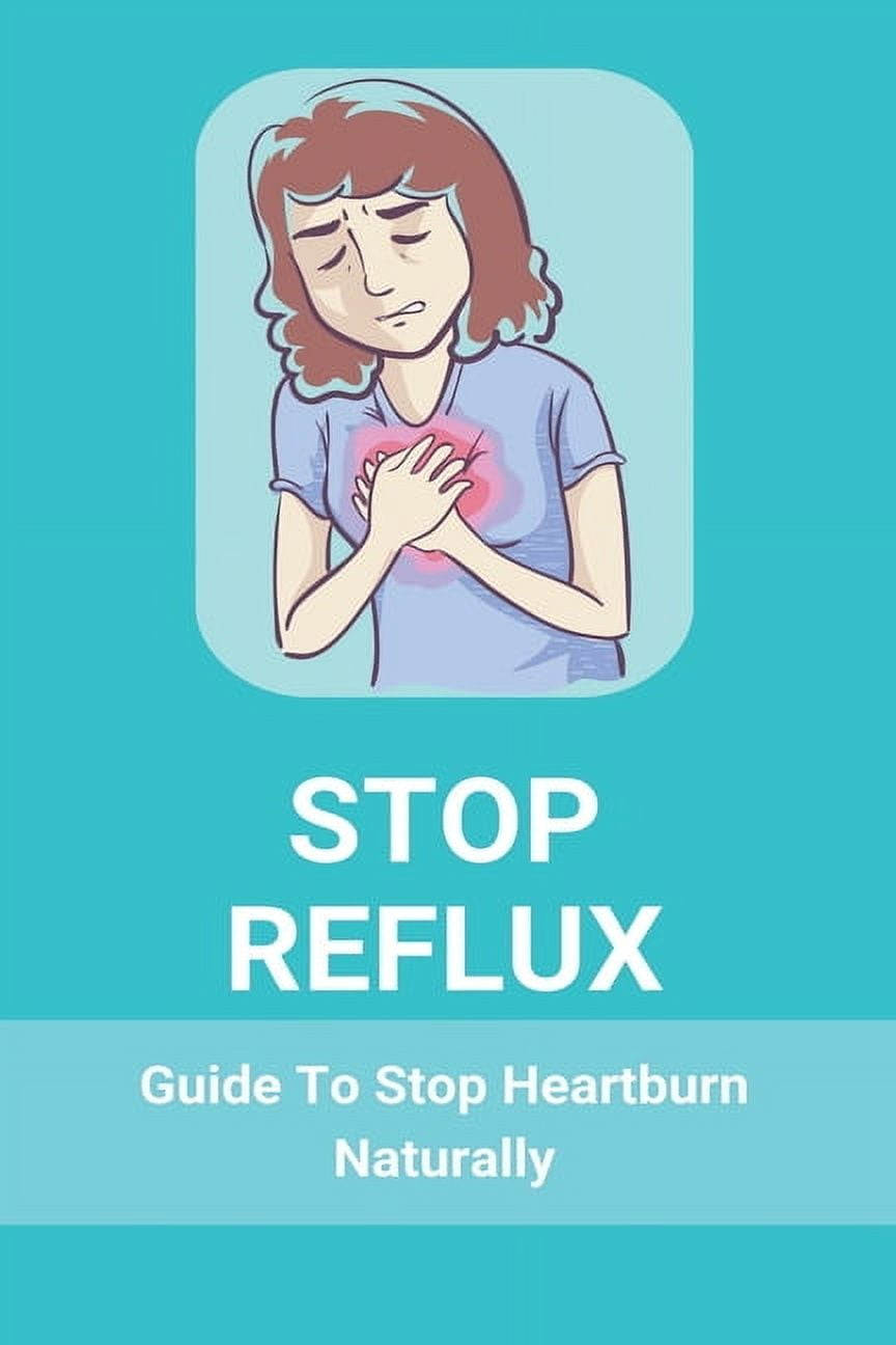 Stop Reflux: Guide To Stop Heartburn Naturally: Reflux Laryngitis ...