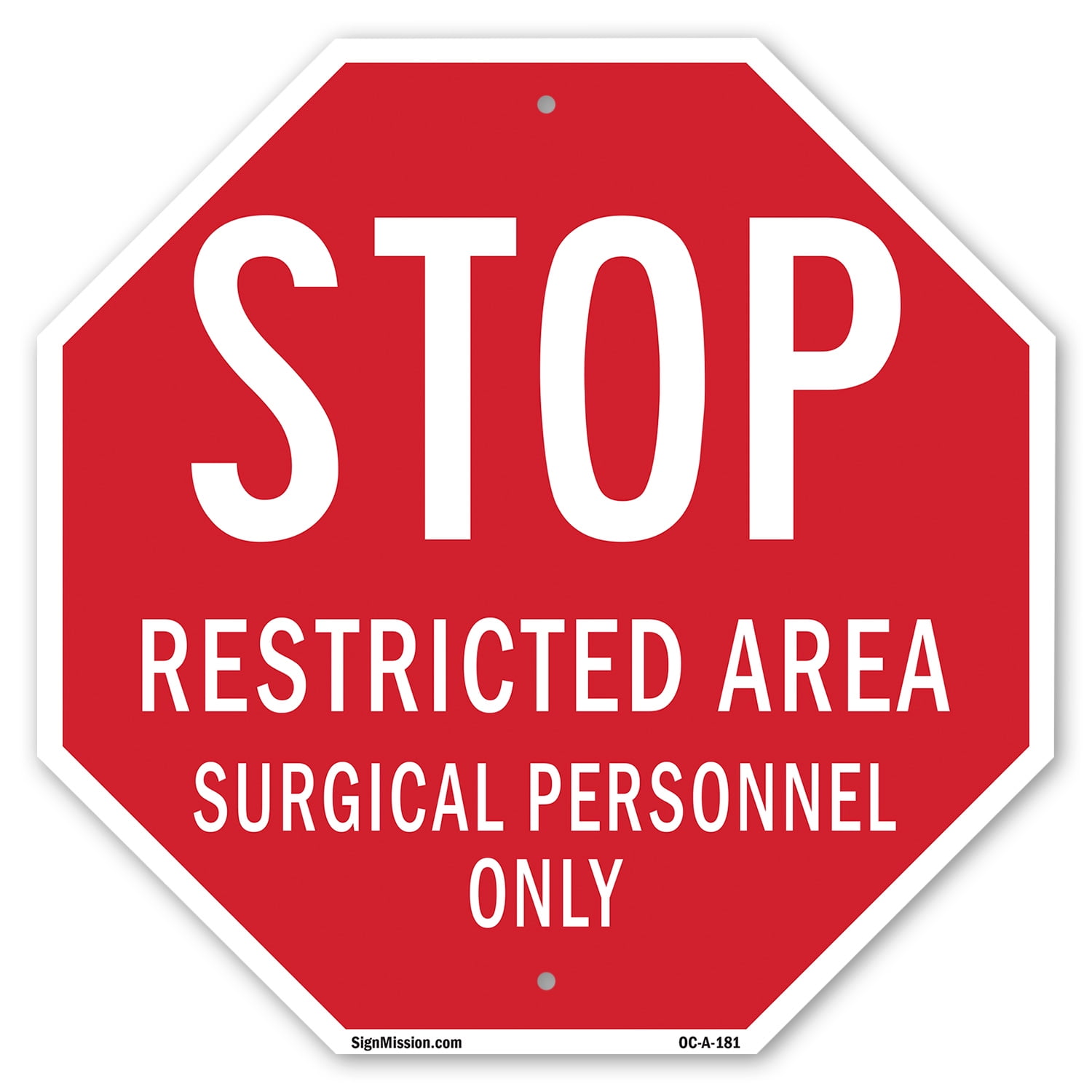 Stop Restricted Area Surgical Personnel Only 10 inch X 10 inch Octagon ...