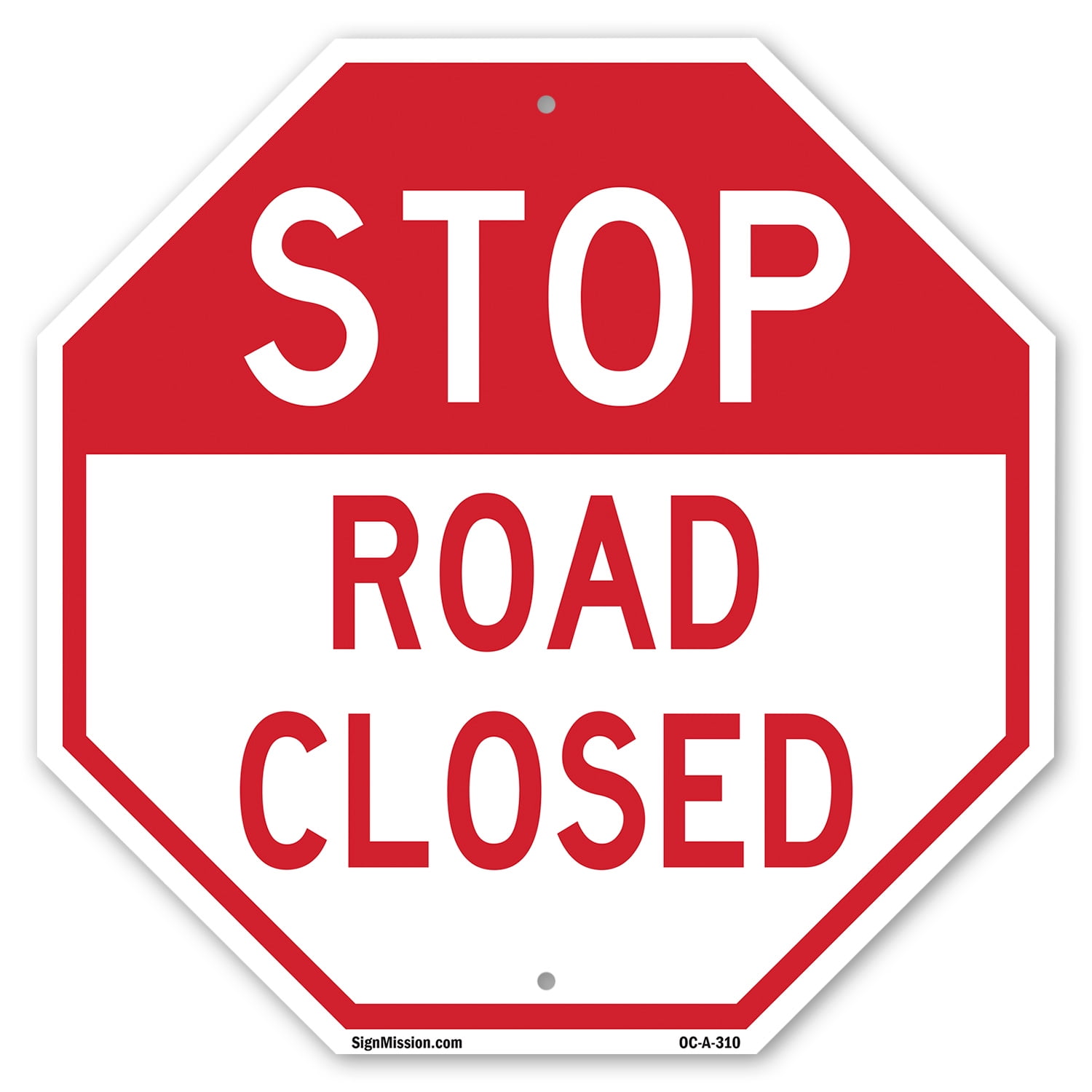 Stop Road Closed 10 inch X 10 inch Octagon Rust Free Aluminum Metal ...