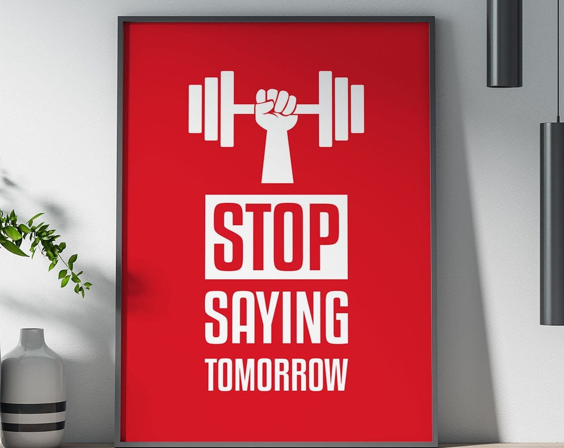 Stop Saying Tomorrow Poster, Poster, Poster Print, Wall Decor, Stop ...