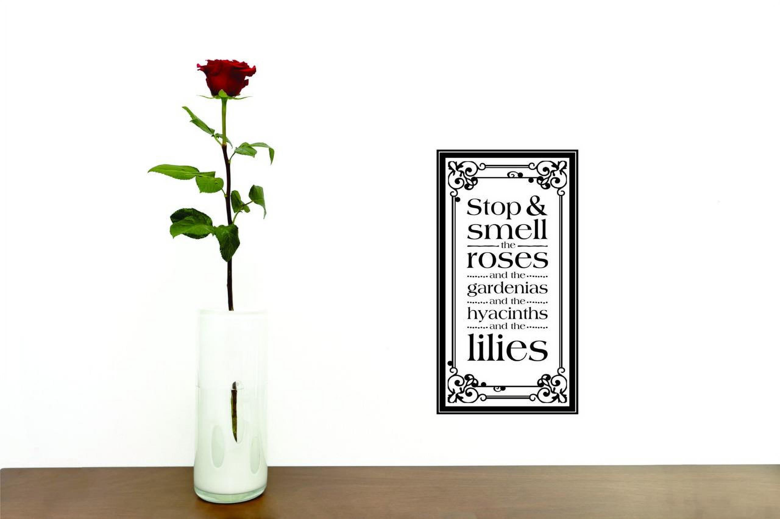 Stop Smell The Roses And The Gardenias And The Hyacinths And The Lilies ...