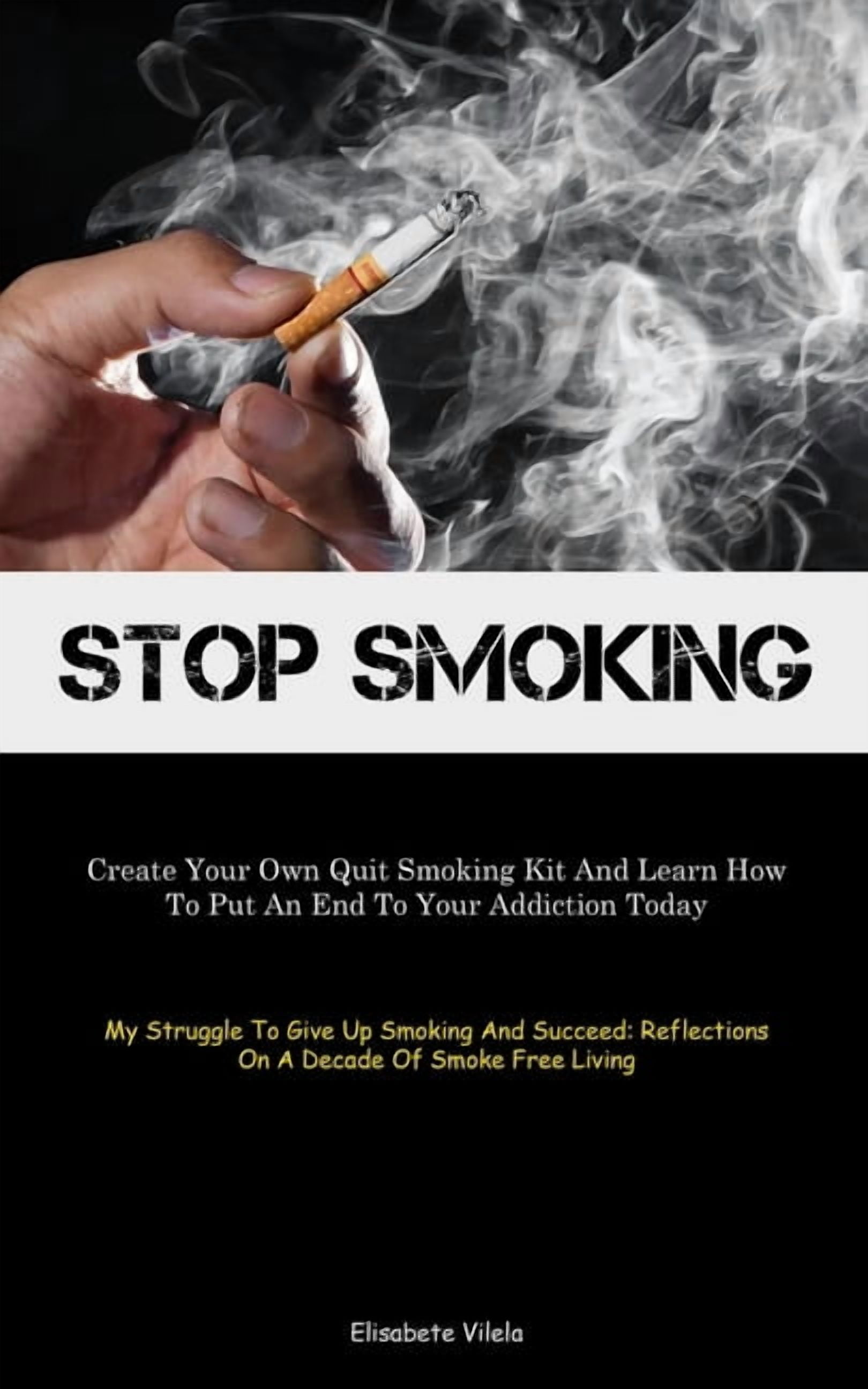 Stop Smoking: Create Your Own Quit Smoking Kit And Learn How To Put An ...