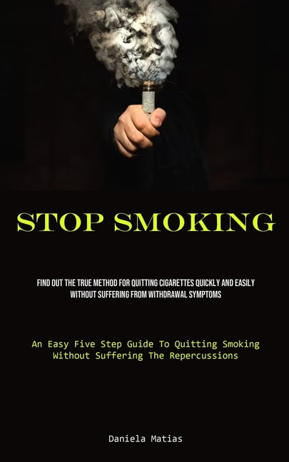Stop Smoking: Find Out The True Method For Quitting Cigarettes Quickly ...