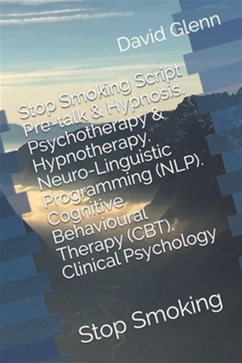 Pre-Owned Stop Smoking Script. Pre-talk & Hypnosis. Psychotherapy & Hypnotherapy. Neuro ...