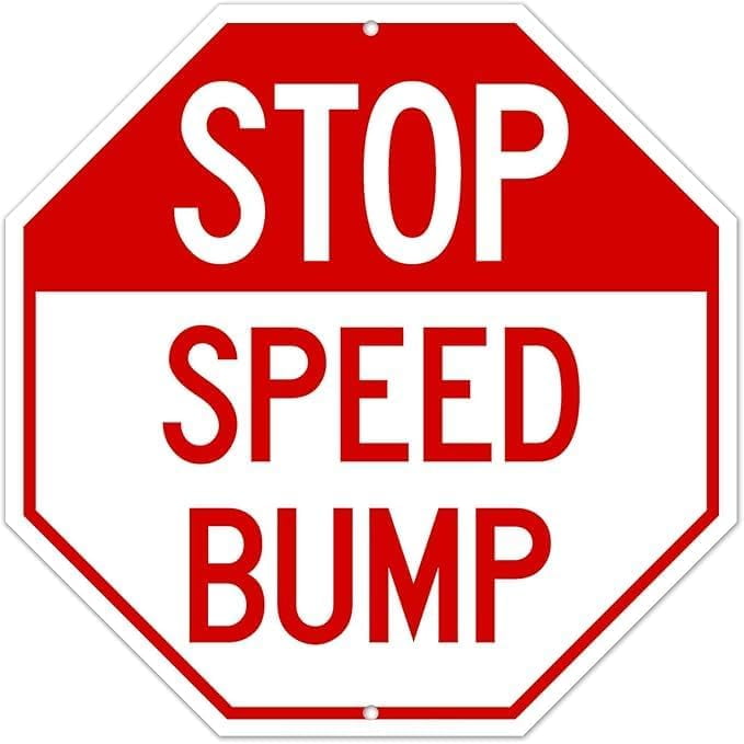 Stop Speed Bump Metal Tin Sign for Home Outdoor Yard 12 x 12 Inch ...