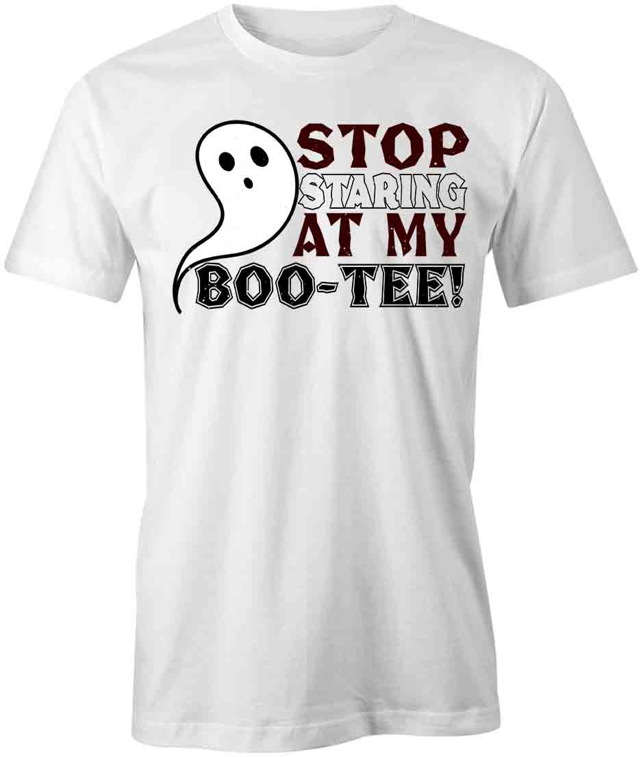 Stop Staring At My Boo-Tee | Funny Halloween White Tee Gift - Walmart.com
