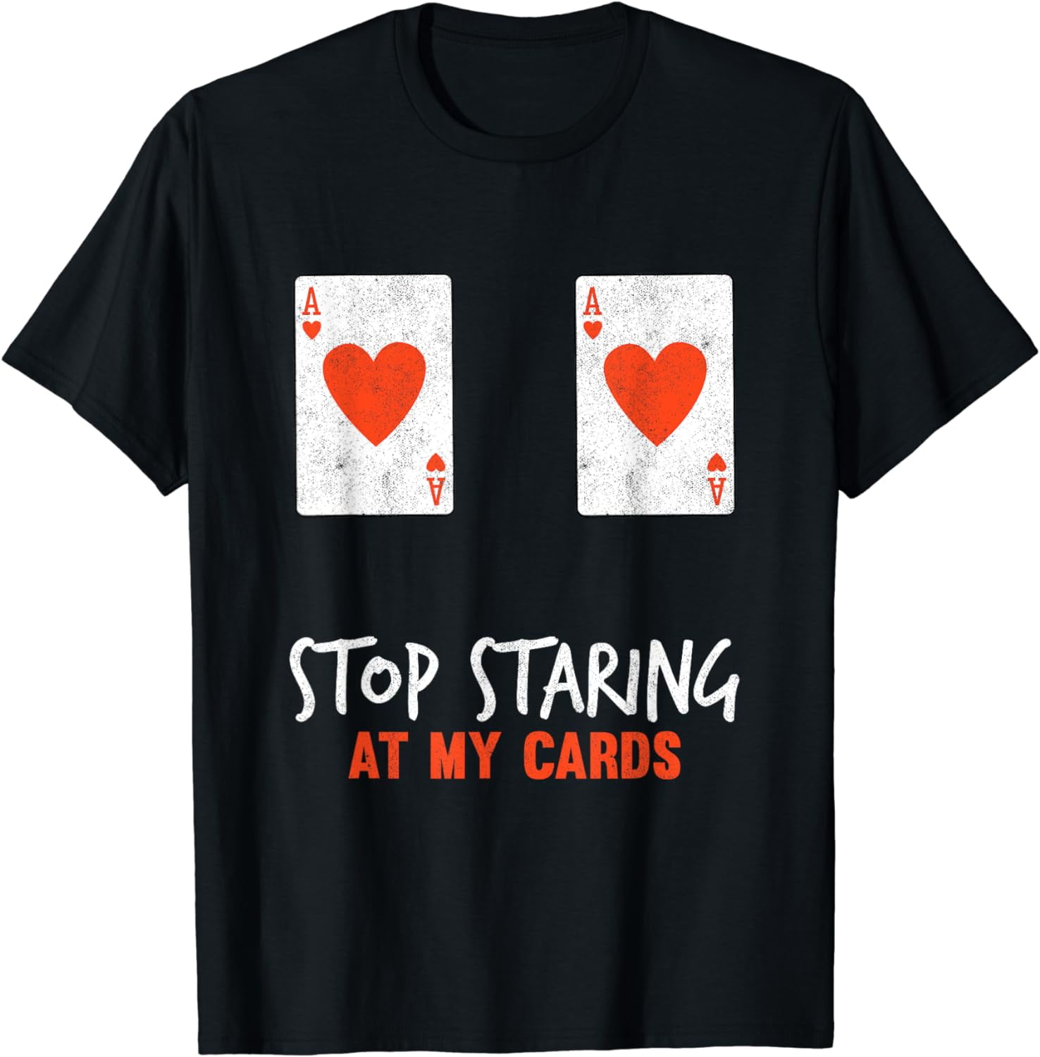 Stop Staring At My Cards Funny Poker Women Player T-Shirt - Walmart.com
