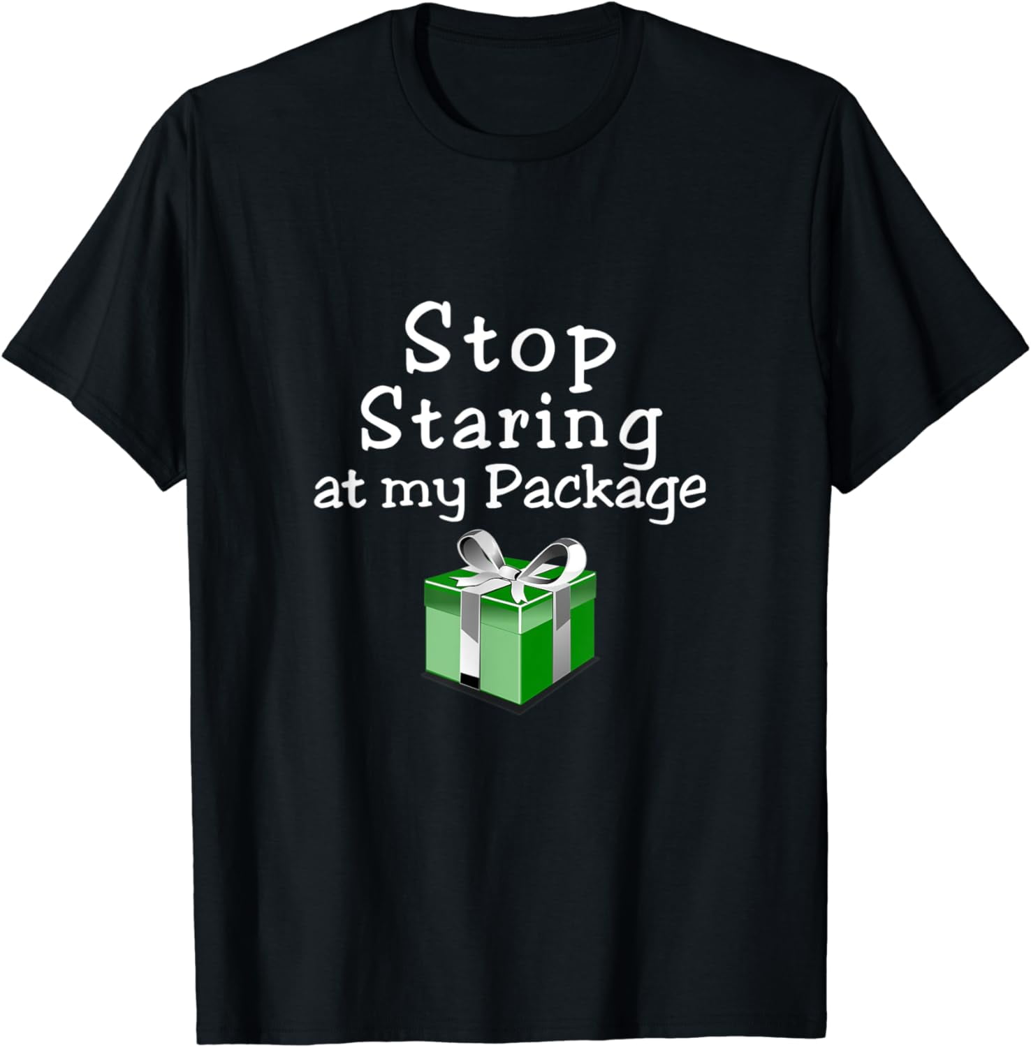 Stop Staring at my Package Funny Graphic Design T-Shirt - Walmart.com
