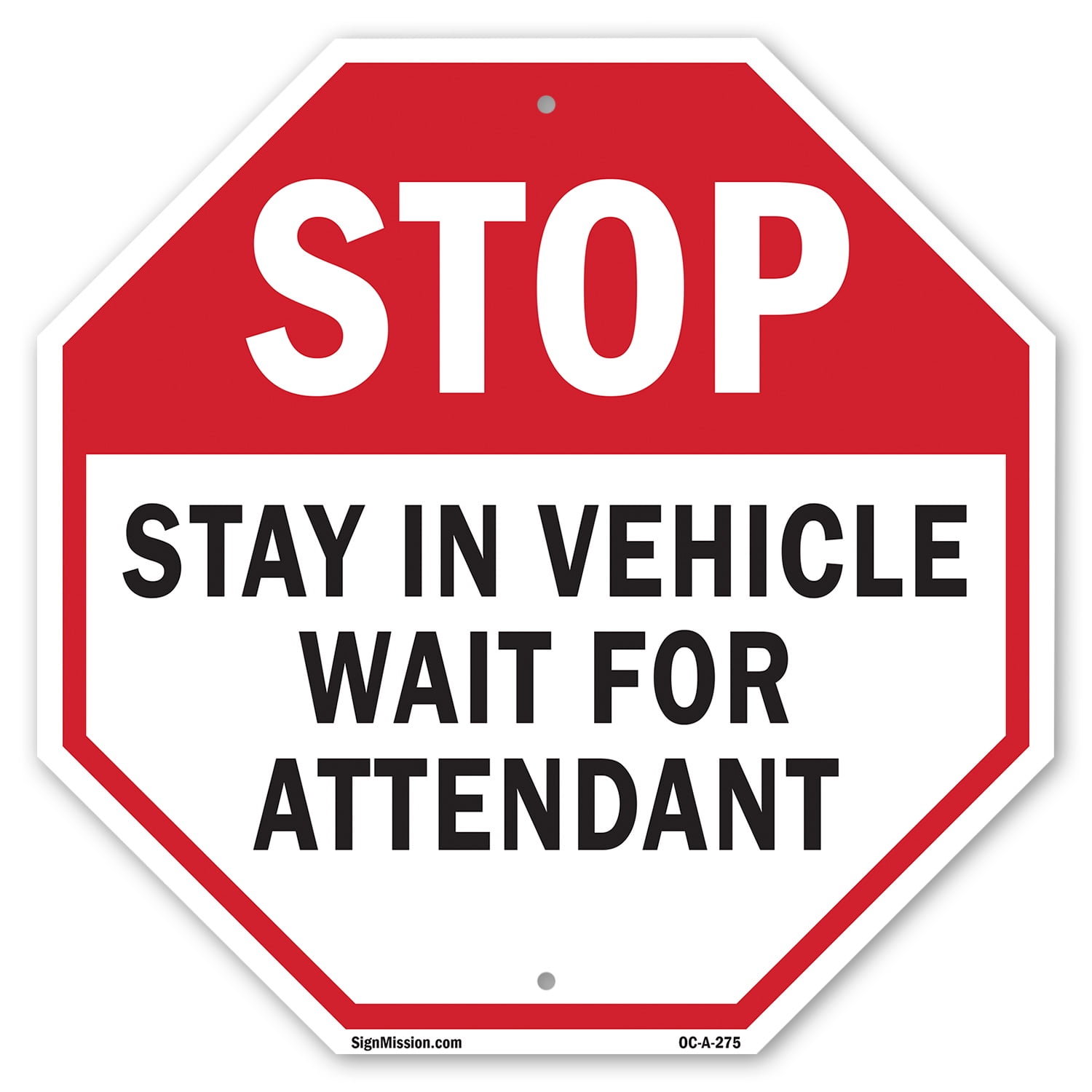 Stop Stay in Vehicle Wait for Attendant 10 inch X 10 inch Octagon Rust ...