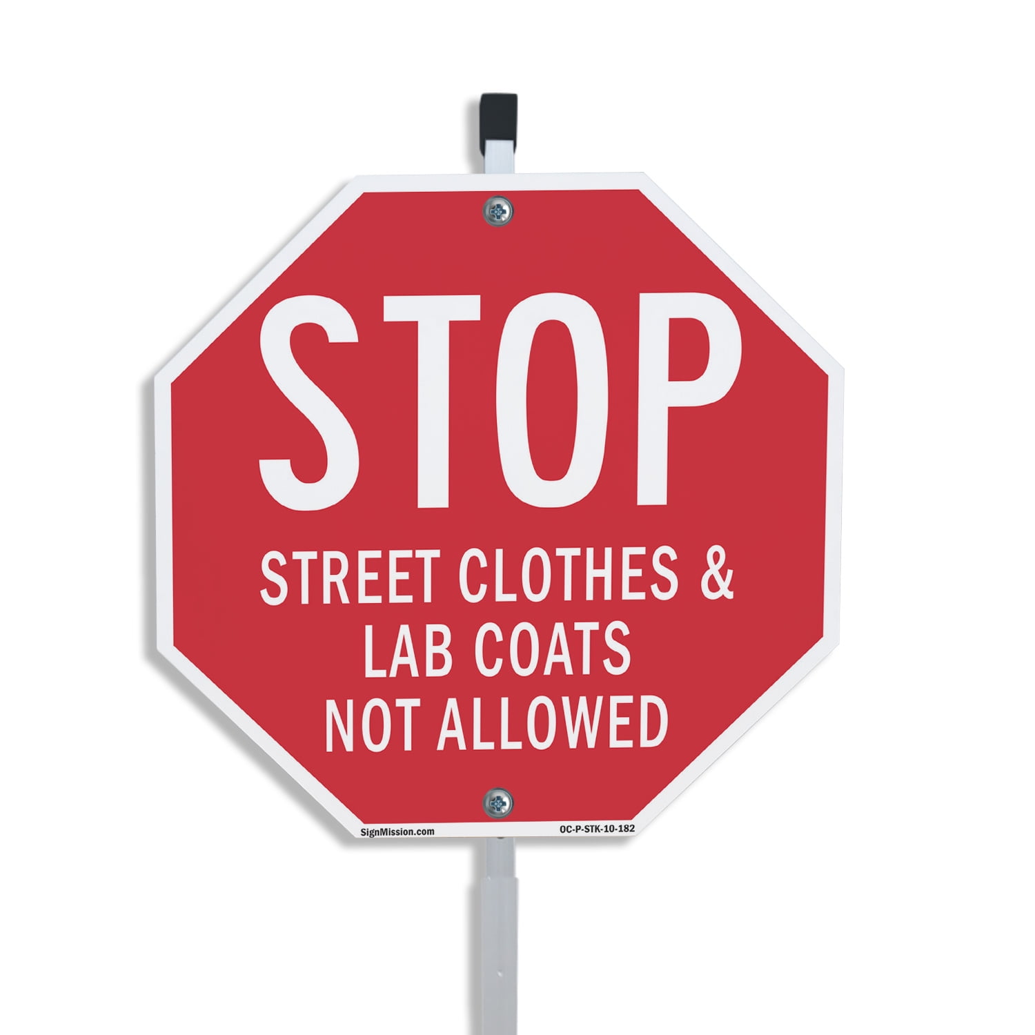 Stop Street Clothes & Lab Coats Not Allowed 10 inch X 10 inch Octagon ...