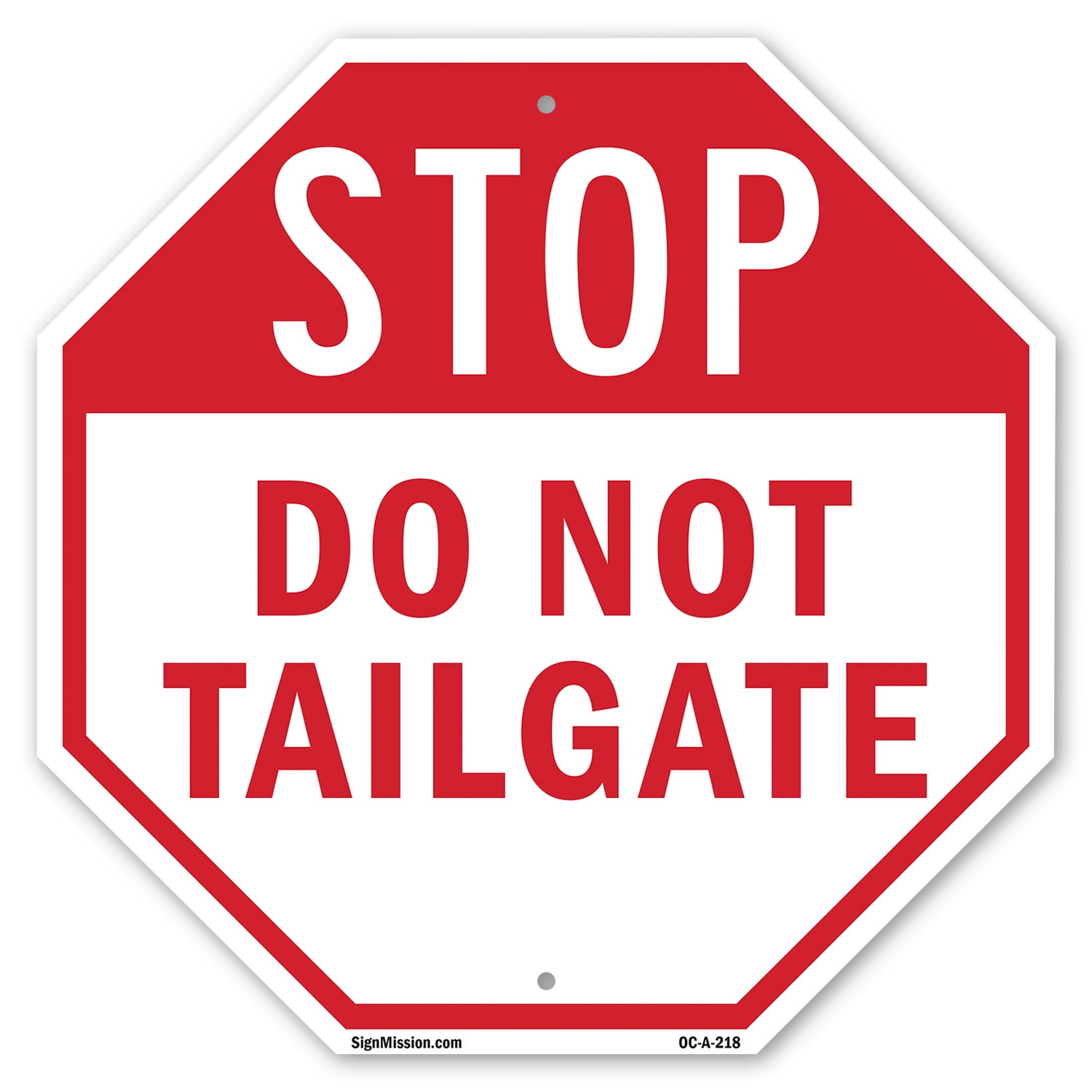 Stop Do Not Tailgate 10 inch X 10 inch Octagon Rust Free Aluminum Metal ...