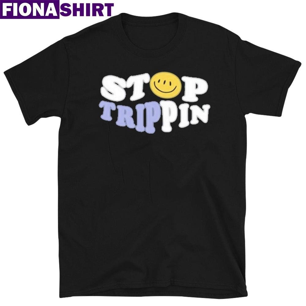 Stop Trippin Do It Shirt - Walmart.com