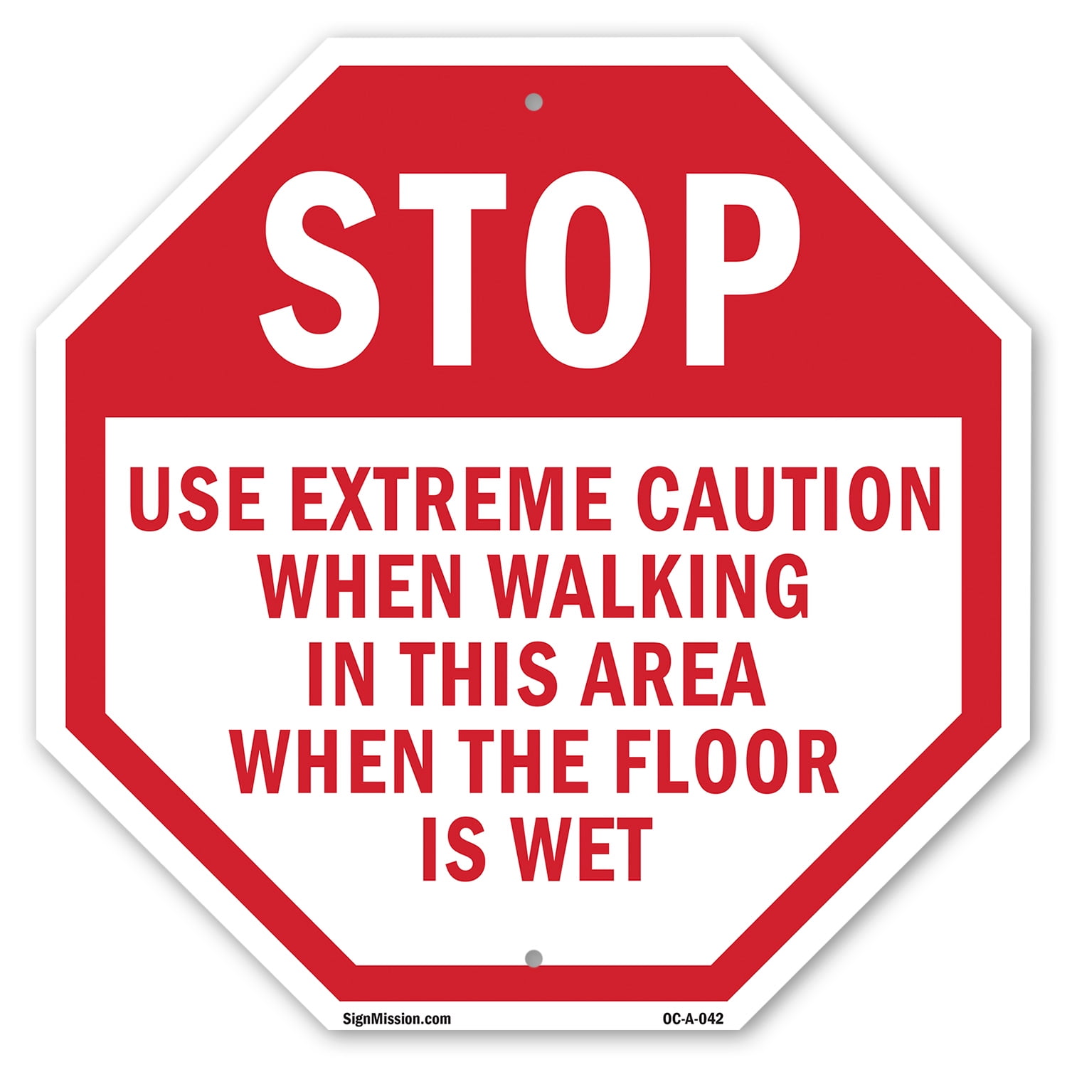 Stop Use Extreme Caution When Walking in This Area When the Floor Is ...