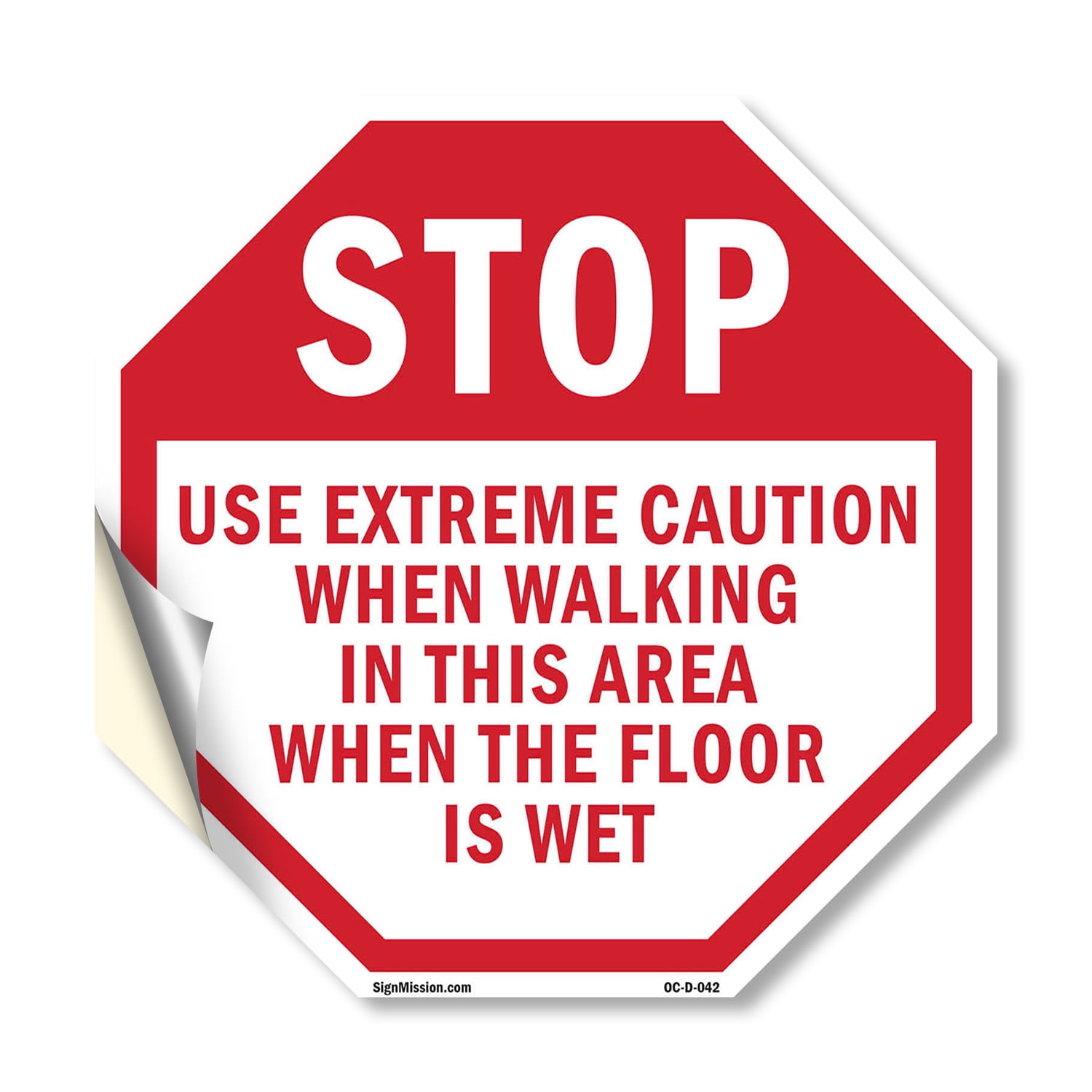 Stop Use Extreme Caution When Walking in This Area When the Floor Is ...