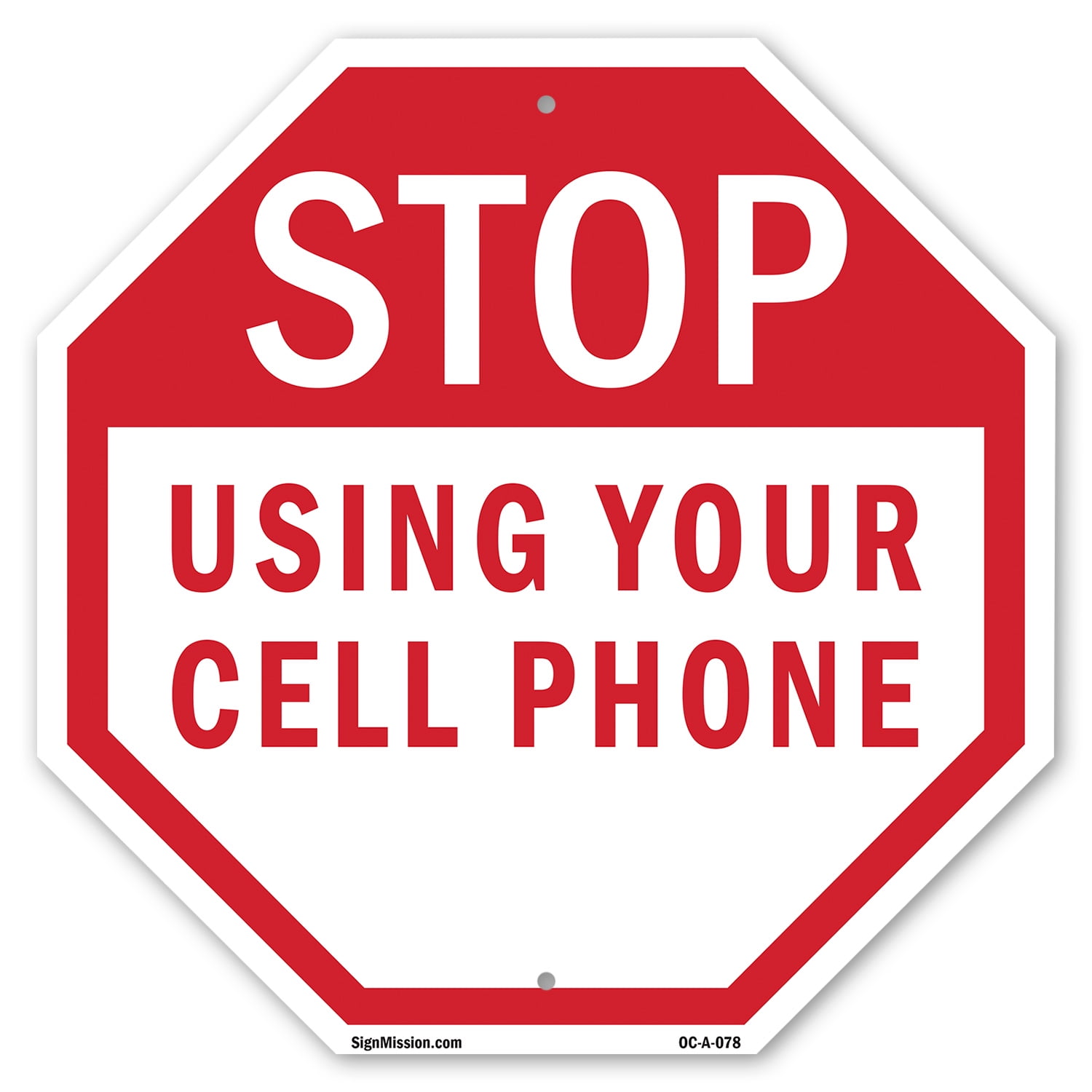 Stop Using Your Cell Phone 6 inch X 6 inch Octagon Plastic Sign Weather ...
