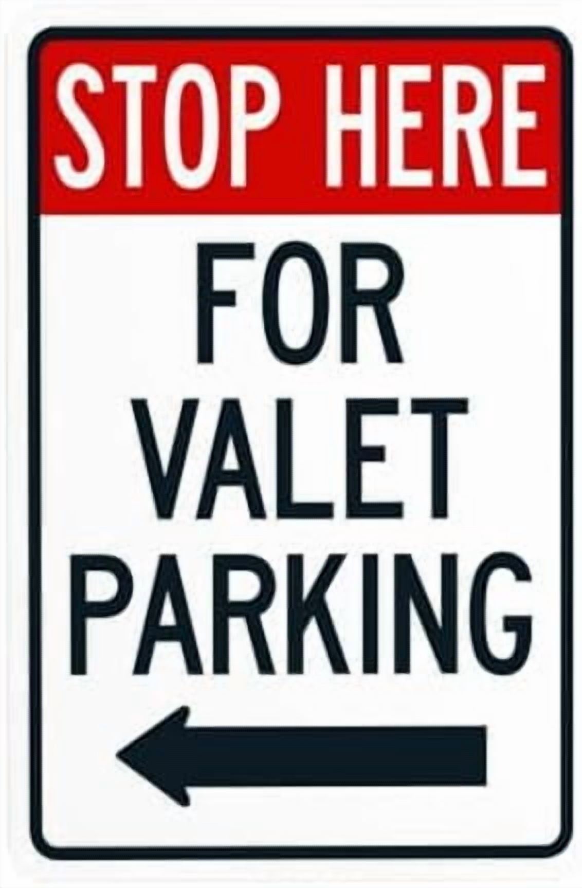 Stop Here For Valet Parking With Right Arrow Warning Sign, Valet ...
