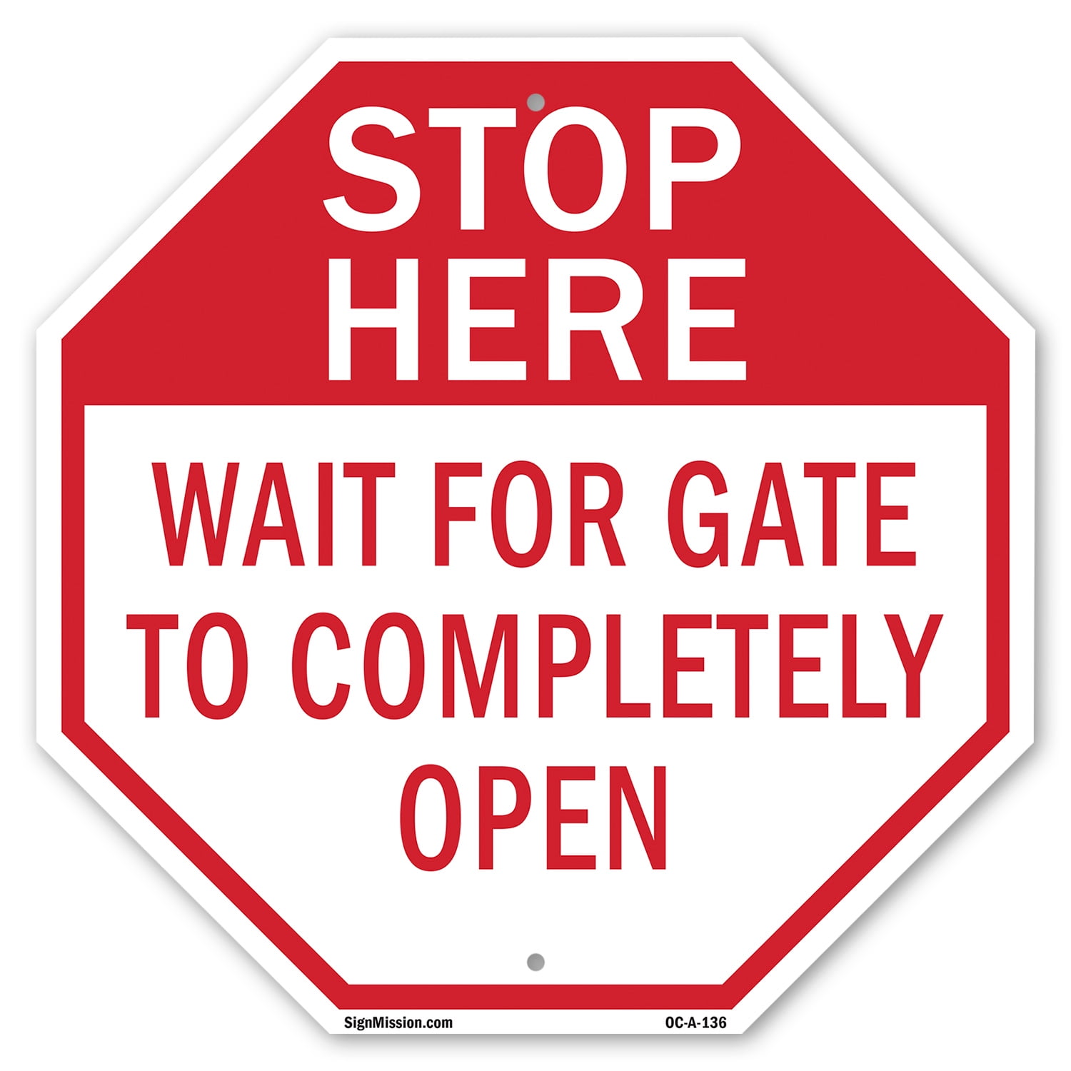 Stop Here Wait for Gate to Completely Open 10 inch X 10 inch Octagon ...