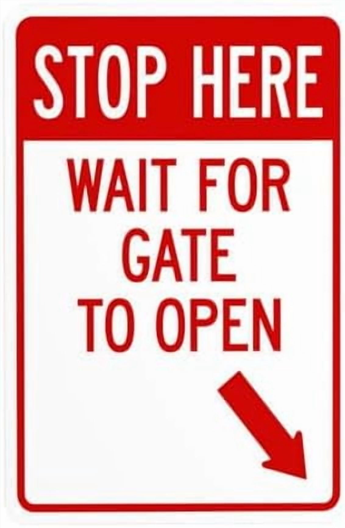 Stop Here Wait For Gate To Open With Right Bottom Arrow Warning Sign ...