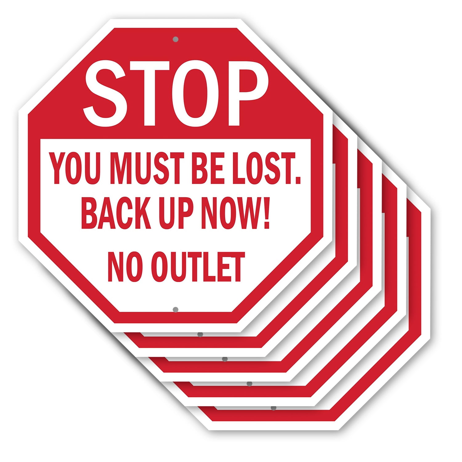 Stop You Must Be Lost. Back Up No Octagon Sign Weather Resistant Made ...