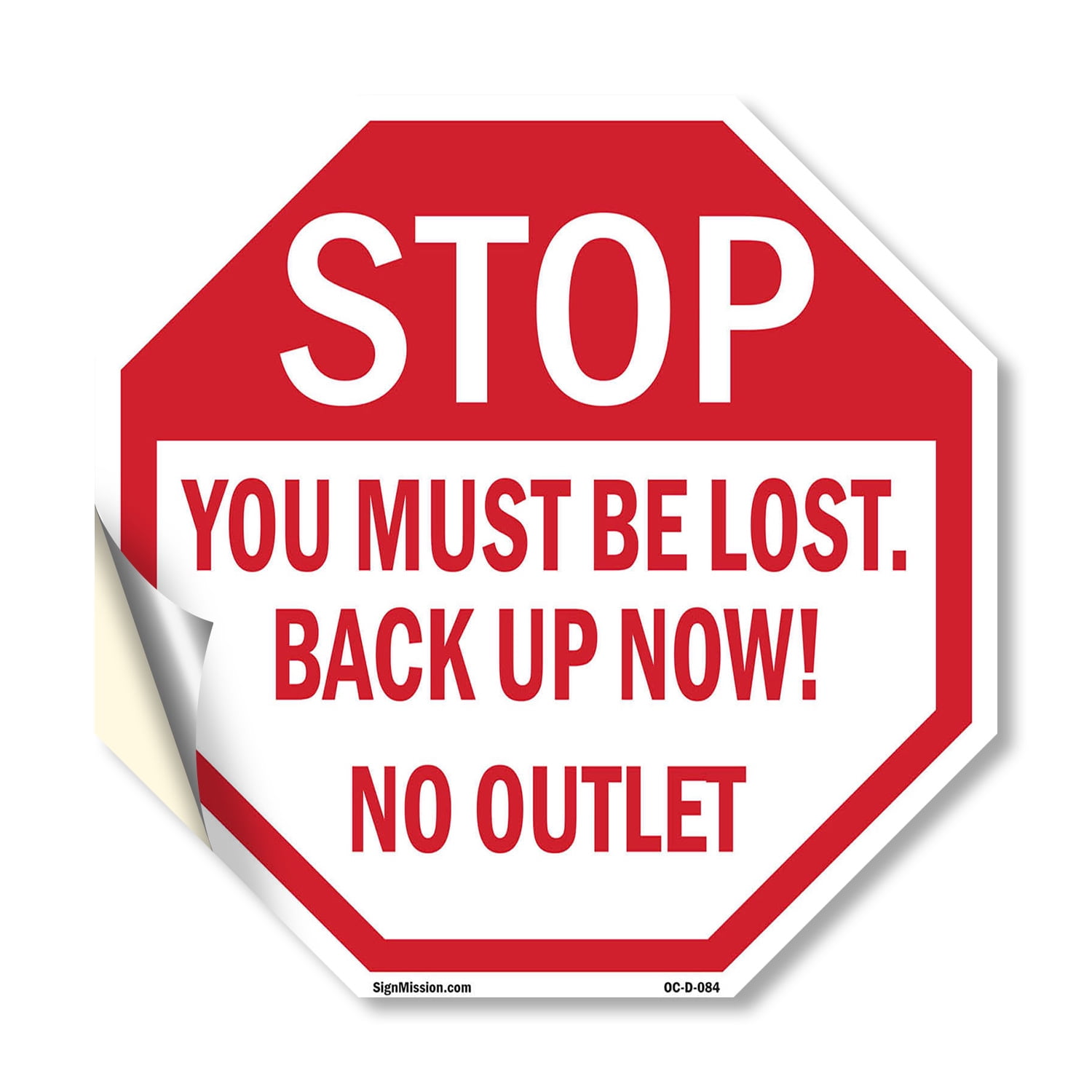 Stop You Must Be Lost. Back Up Now! No Outlet 18 inch X 18 inch Octagon ...