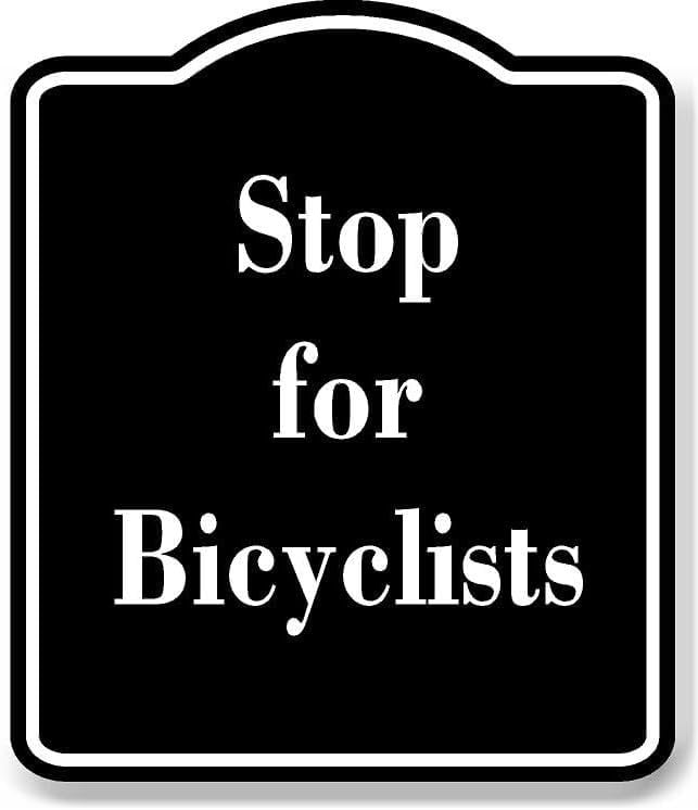 Stop for Bicyclists BLACK Aluminum Composite Sign 20''x24'' - Walmart.com