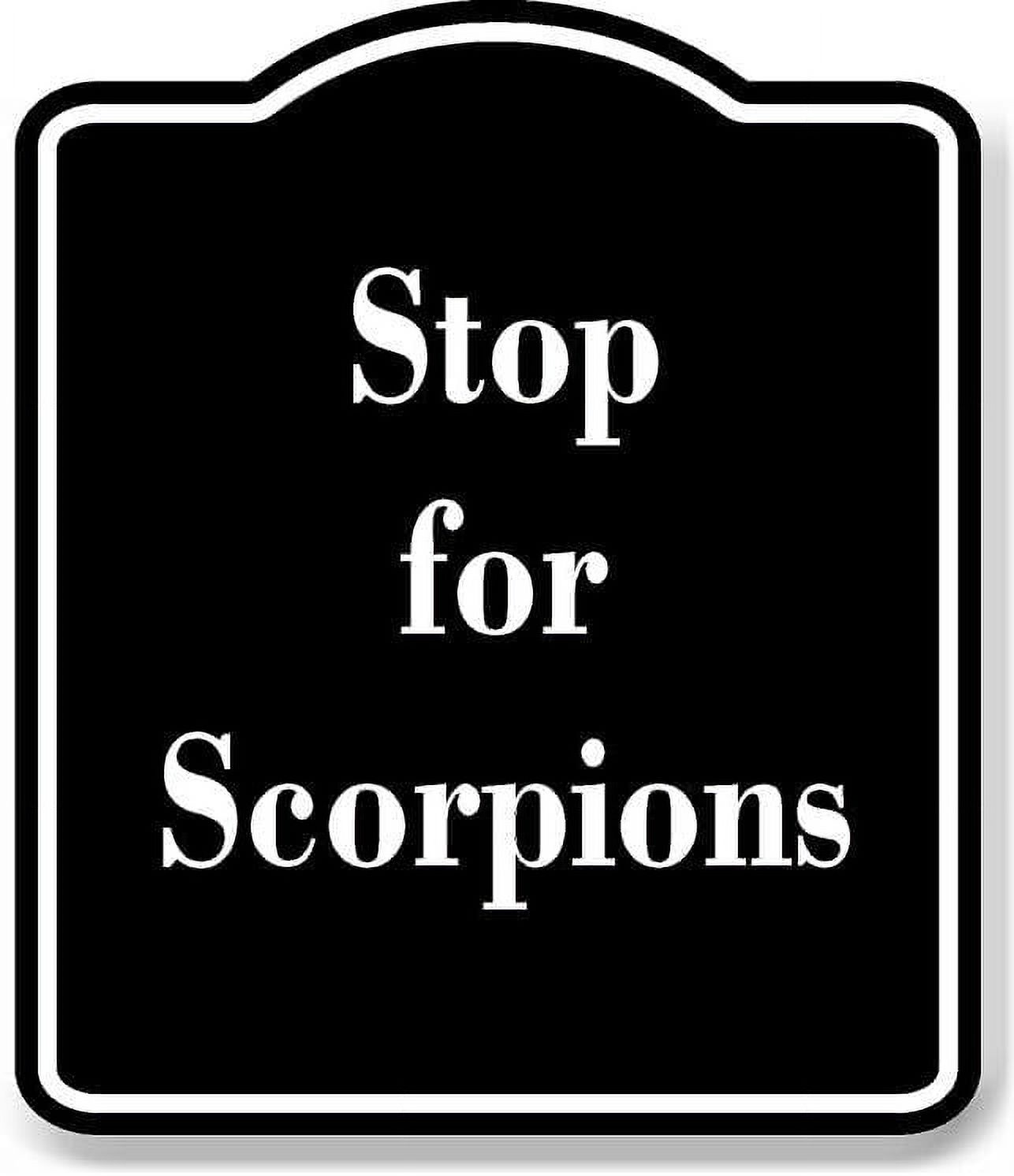 Stop for Scorpions BLACK Aluminum Composite Sign 8.5''x10'' - Walmart.com