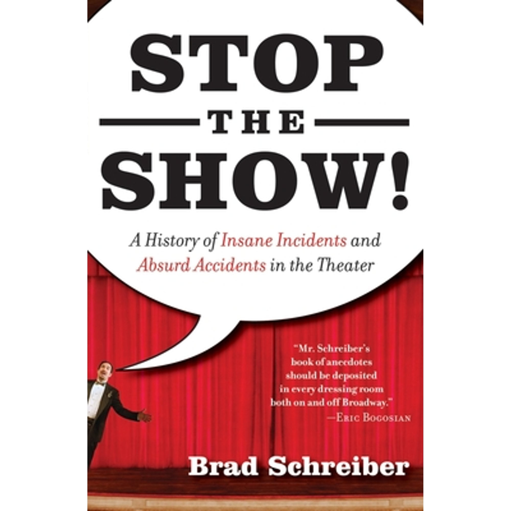 Pre-Owned Stop the Show! A History of Insane Incidents and Absurd ...