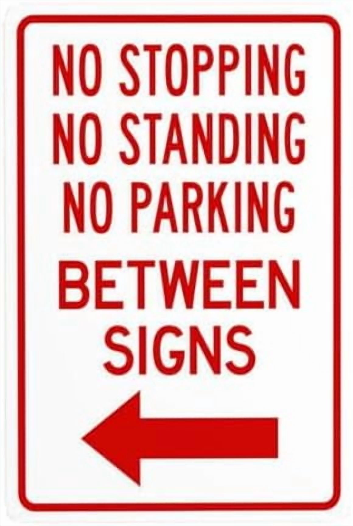 No Stopping Standing Or Parking Between Signs With Left Arrow Metal ...