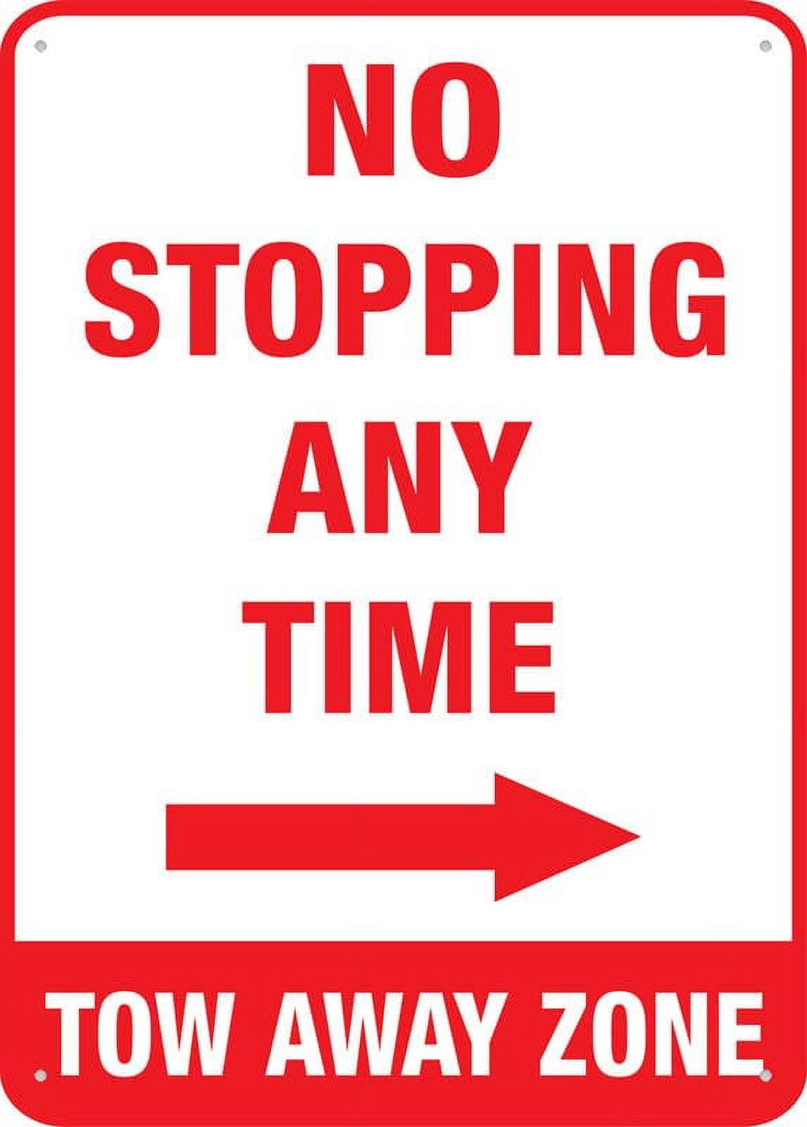 No Stopping Any Time Tow Away Zone Right Arrow Sign Rust Free Easy To ...