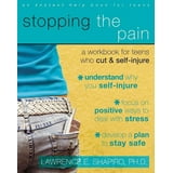Stopping the Pain: A Workbook for Teens Who Cut and Self Injure ...