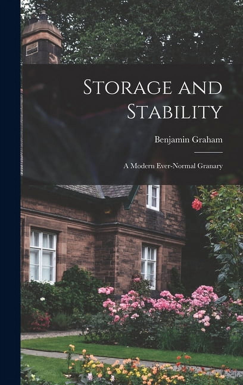 Storage and Stability; a Modern Ever-normal Granary, (Hardcover ...