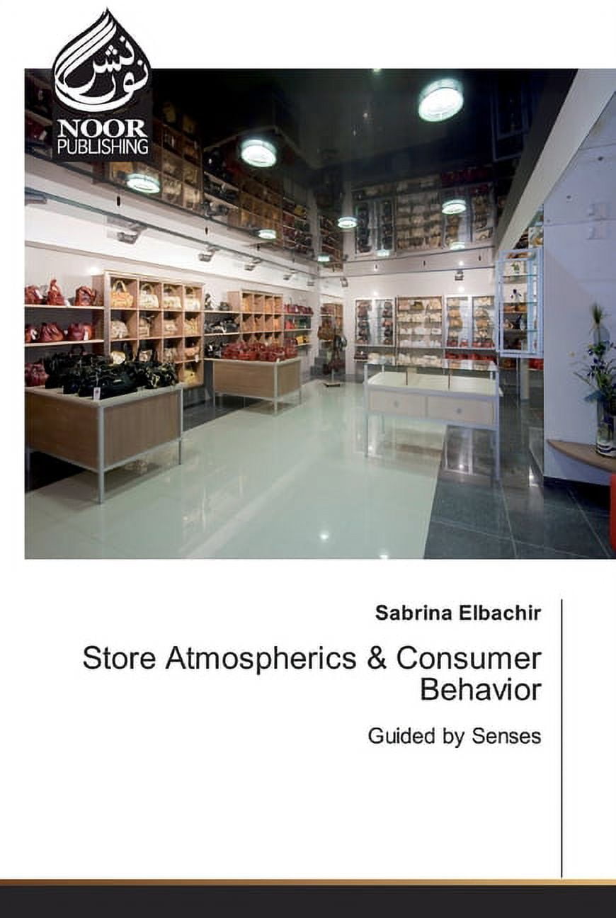 Store Atmospherics & Consumer Behavior (Paperback) - Walmart.com