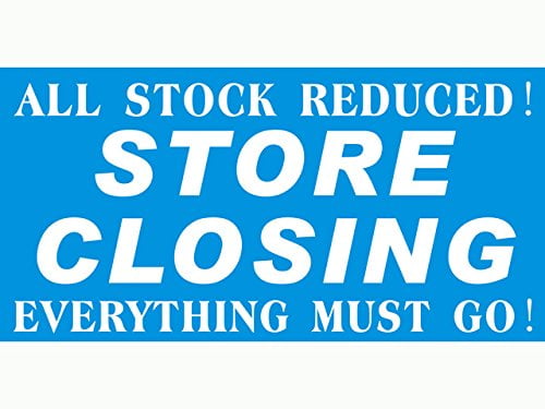 Store Closing Sign Banner Everything Must Go Advertising Banners Going ...