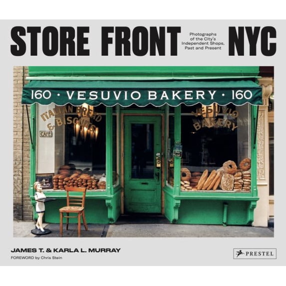 Store Front NYC: Photographs of the City's Independent Shops, Past and ...