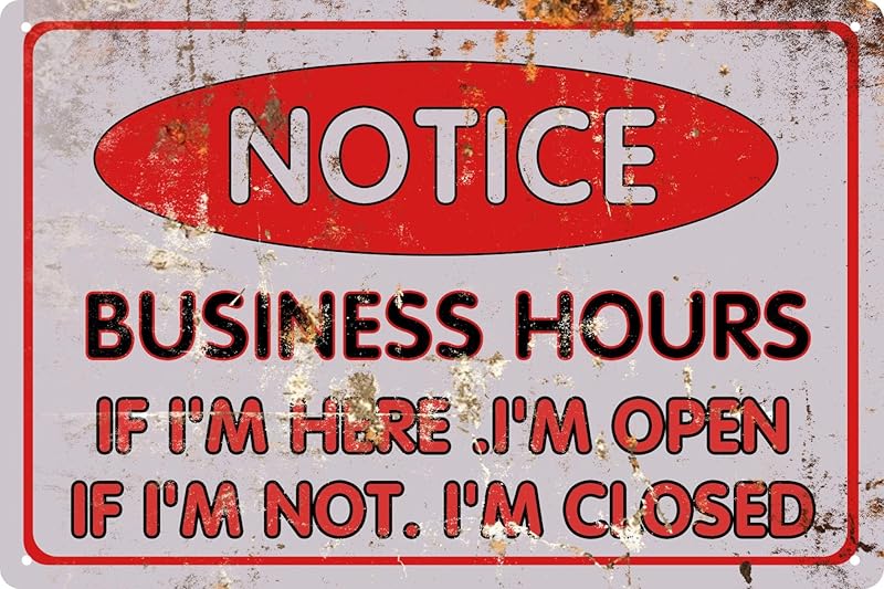 Store Opening Hours Notice Business Hours If I'M Here I'M Open If I'M ...