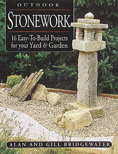 Pre-Owned Outdoor Stonework: 16 Easy-To-Build Projects for Your Yard ...
