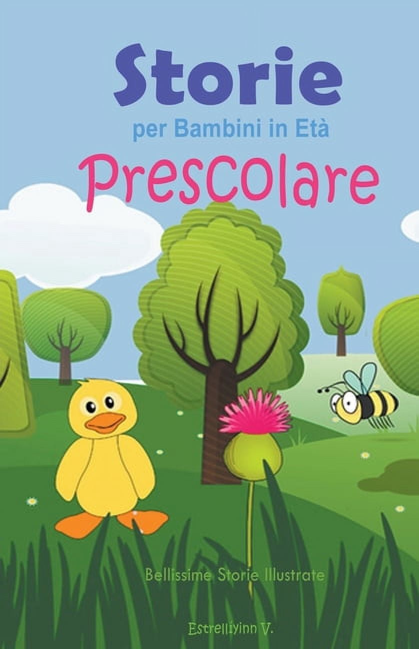 Storie per Bambini in EtÃ Prescolare: Bellissime Storie Illustrate ...