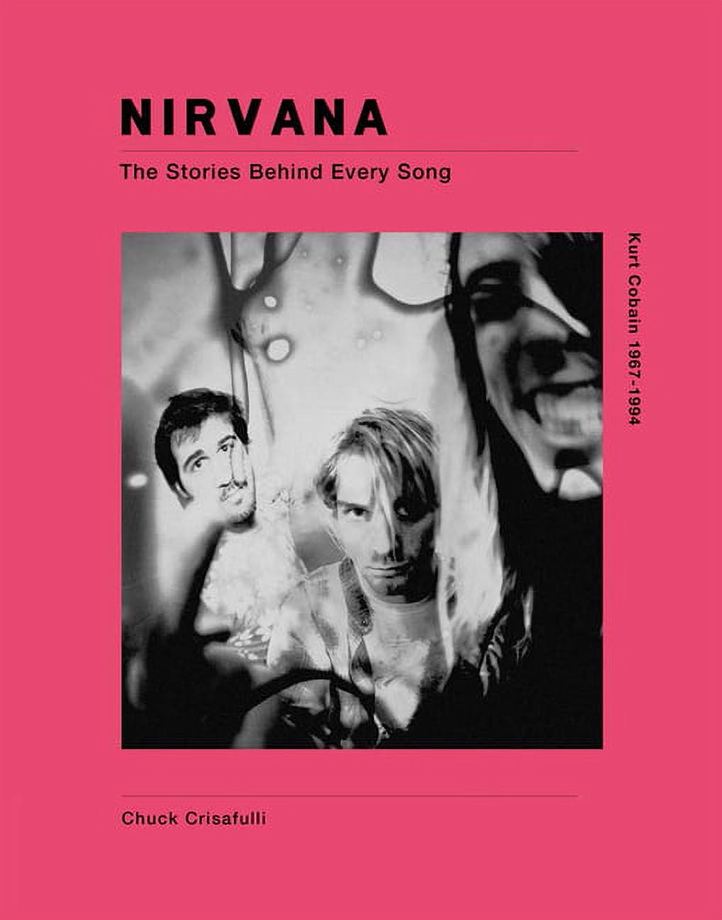 Nirvana: The Stories Behind Every Song, (Hardcover) - Walmart.com