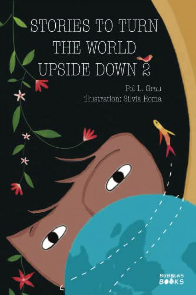 Pre-Owned Stories To Turn The World Upside Down 2: Inspiring Short ...