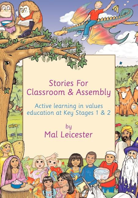 Stories for Classroom and Assembly: Active Learning in Values Education ...